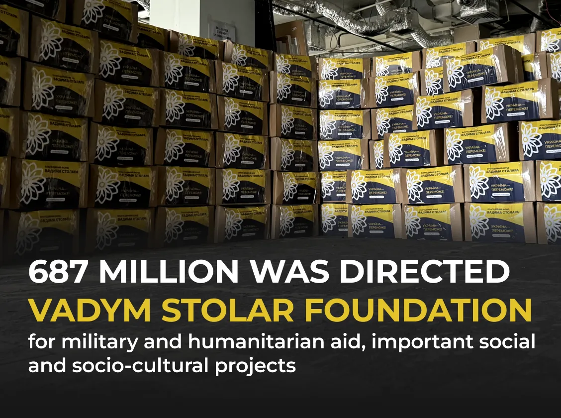 687 million was allocated by the Vadym Stolar Foundation to military ...
