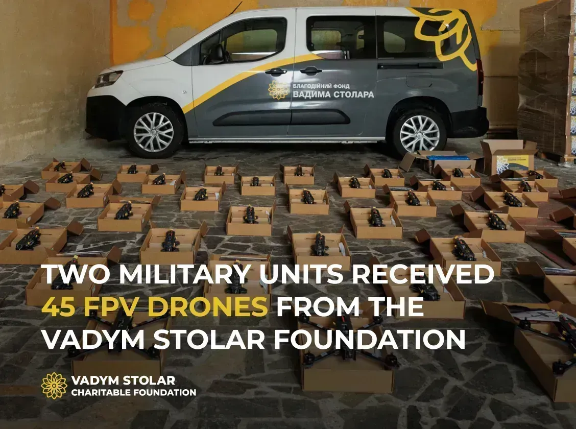 Two military units received 45 FPV drones from The Vadym Stolar ...