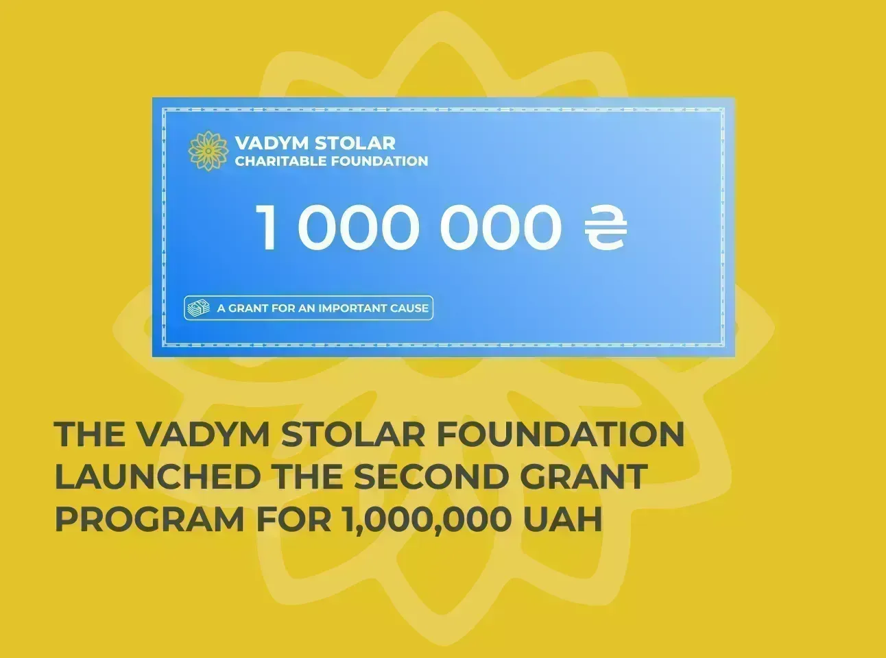 Vadym Stolar Charitable Foundation launched the second grant program ...